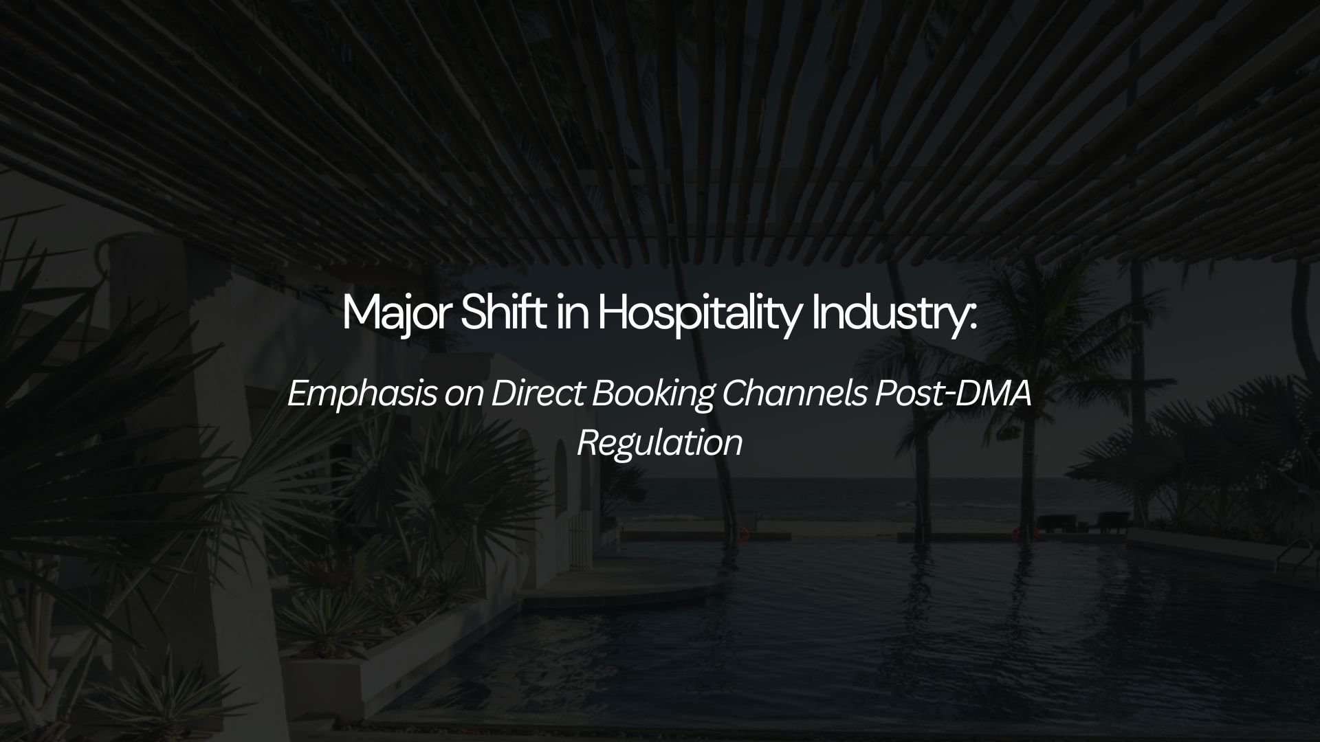 Major Shift in Hospitality Industry: Emphasis on Direct Booking ...