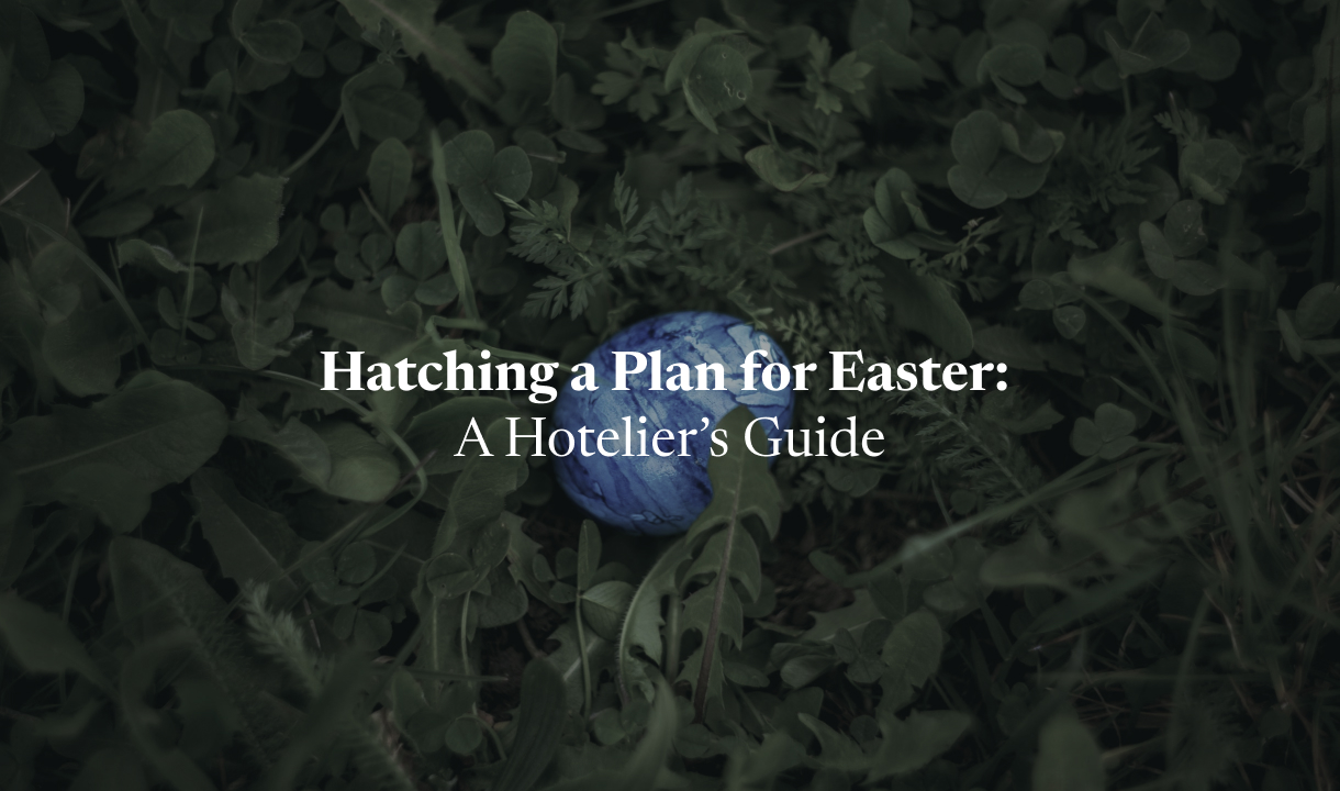 Hatching a Plan for Easter: A Hotelier’s Guide - Userguest